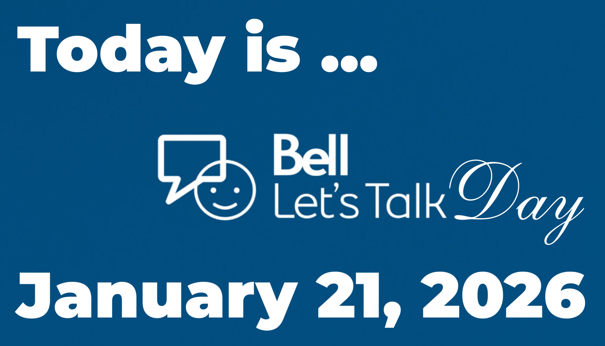 Today is Bell Let's Talk Day / January 21, 2026 / Six Nations of the ...
